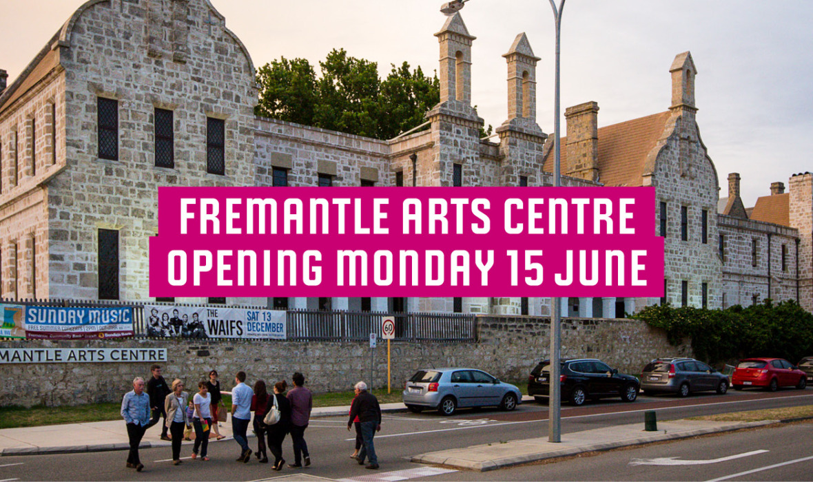 FAC opening Monday 15 June - Walyalup Fremantle Arts Centre